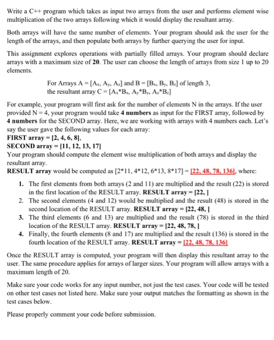 Solved Write a C++ program which takes as input two arrays | Chegg.com