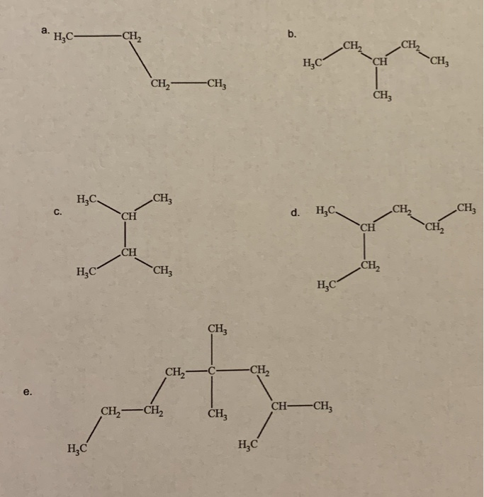 Solved CH, H3C CH CH2 CH, CH CH3 H₂C, CH₃ CH d. ₃ -CH₂CH₃ | Chegg.com Solved CH, H3C CH CH2 CH, CH CH3 H₂C, CH₃ CH d. ₃ -CH₂CH₃ | Chegg.com