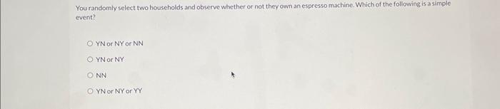 Solved You randomly select two households and observe | Chegg.com