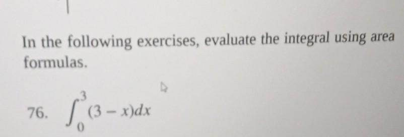 Solved In the following exercises, evaluate the integral | Chegg.com