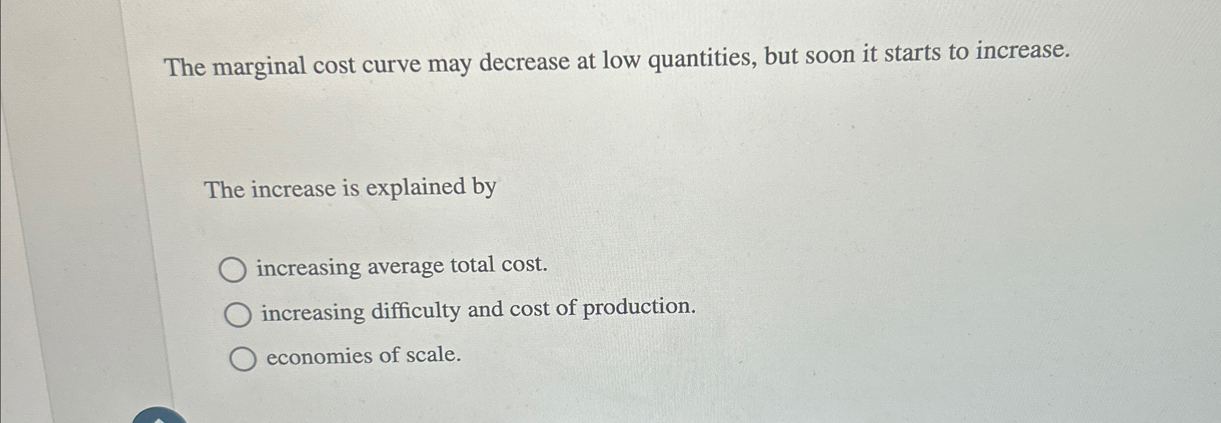 Solved The marginal cost curve may decrease at low | Chegg.com