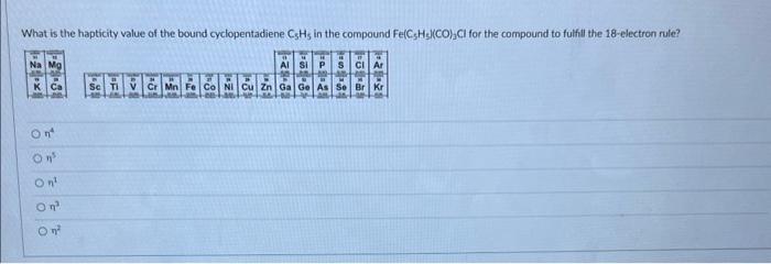 Solved What is the hapticity value of the bound | Chegg.com