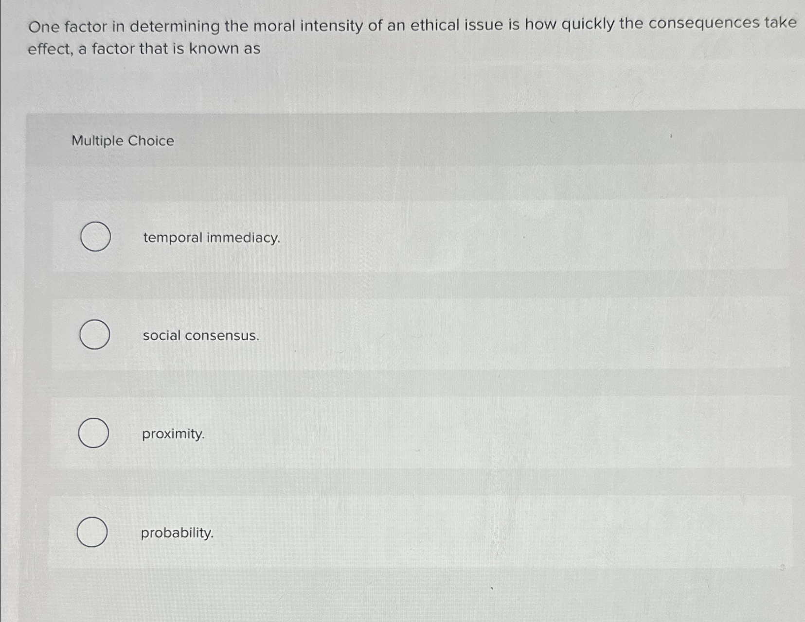 Solved One factor in determining the moral intensity of an | Chegg.com