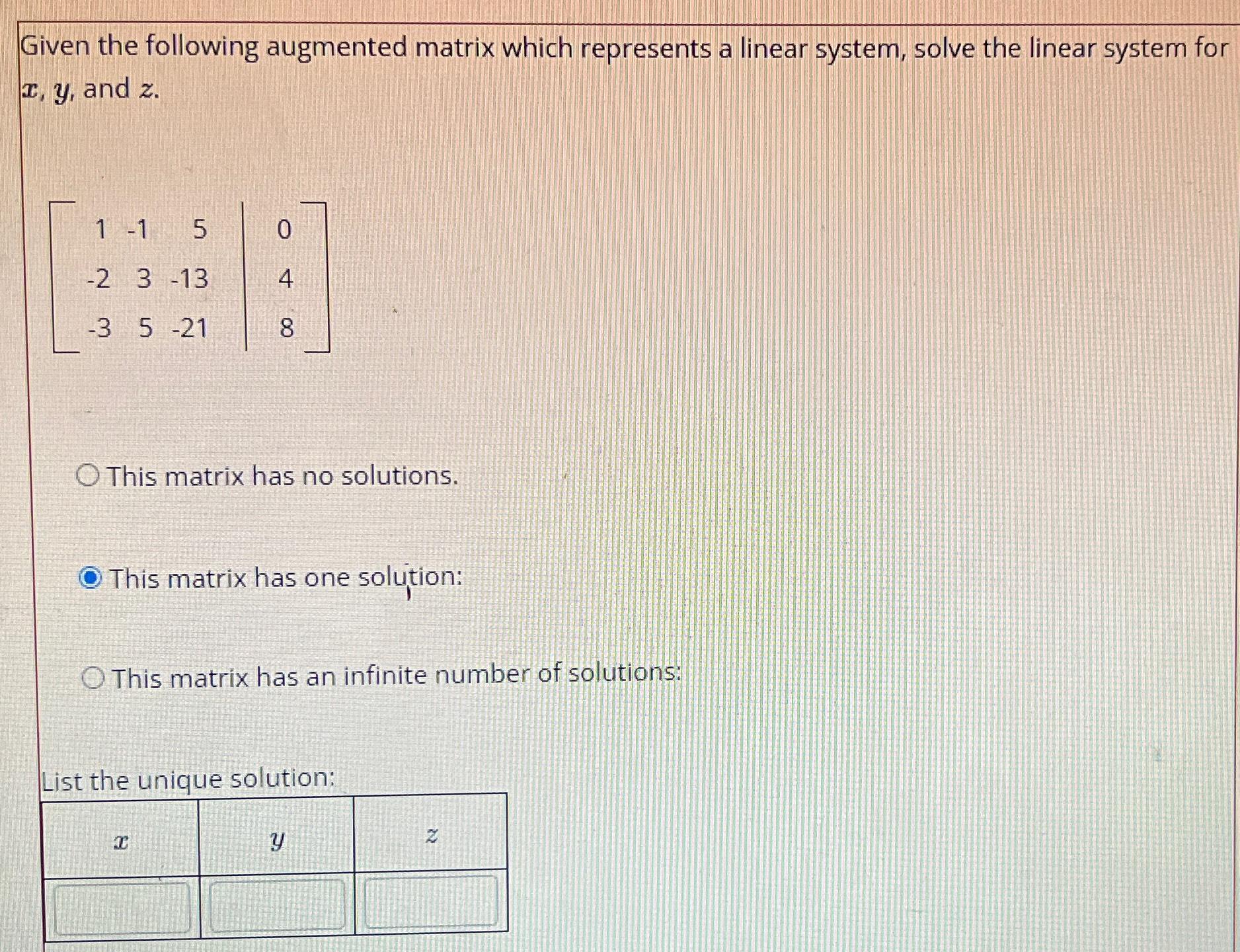 Solved Given the following augmented matrix which represents | Chegg.com