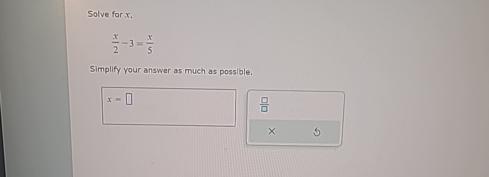 Solved Solve for xx2-3=x5Simplify your answer as much as | Chegg.com