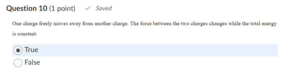 Solved Question 10 (1 ﻿point)One charge freely moves away | Chegg.com