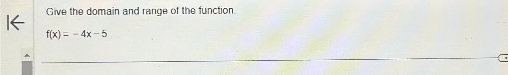 Solved Give The Domain And Range Of The Functionf X 4x 5