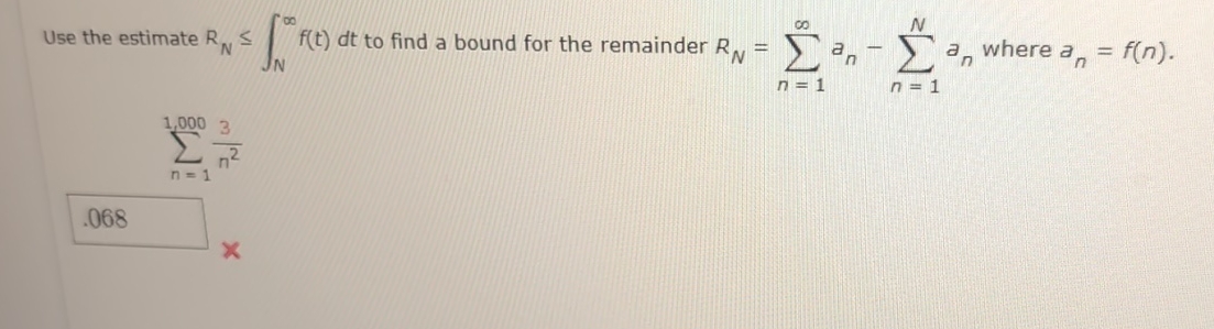 Solved Use the estimate RN≤∫N∞f(t)dt ﻿to find a bound for | Chegg.com