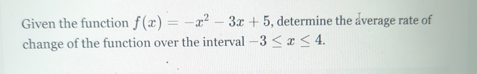 Solved Given the function f(x)=-x2-3x+5, ﻿determine the | Chegg.com