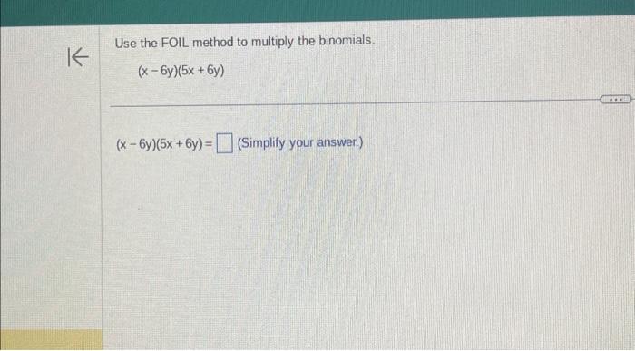 Solved Use The Foil Method To Multiply The Binomials 5389