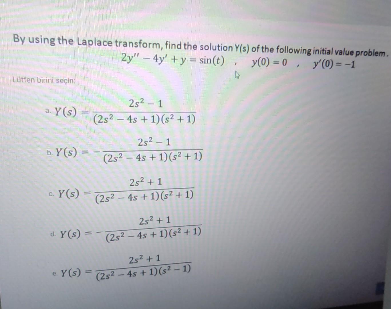 Solved By using the Laplace transform, find the solution | Chegg.com