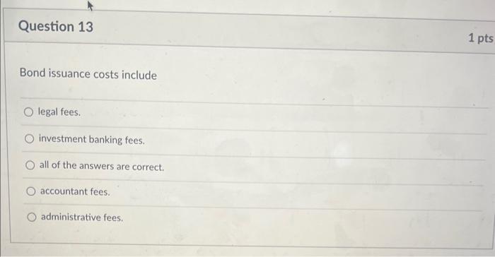 Solved Bond issuance costs include legal fees. investment | Chegg.com