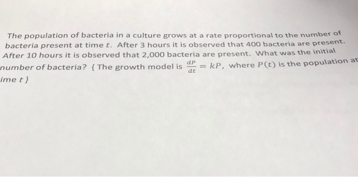 Solved The population of bacteria in a culture grows at a | Chegg.com
