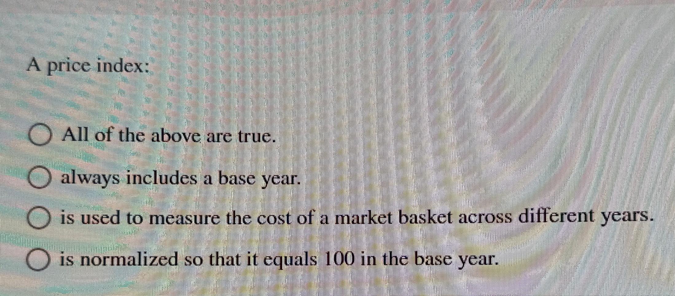 Solved A price index:All of the above are true.always | Chegg.com