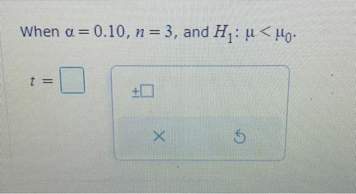 Solved When a=0.10, n = 3, and H : ! | Chegg.com