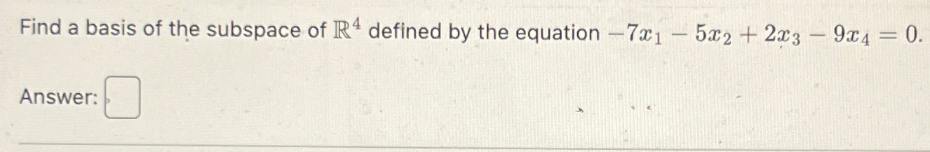 Solved Find a basis of the subspace of R4 ﻿defined by the | Chegg.com