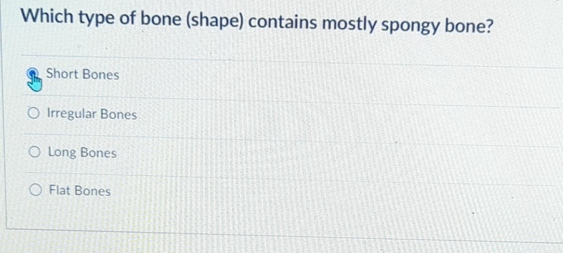 Solved Which type of bone (shape) ﻿contains mostly spongy | Chegg.com