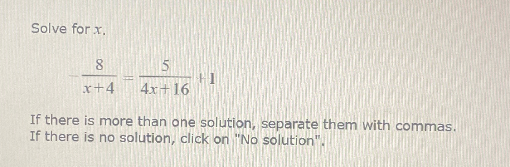 Solved Solve for x.-8x+4=54x+16+1If there is more than one | Chegg.com