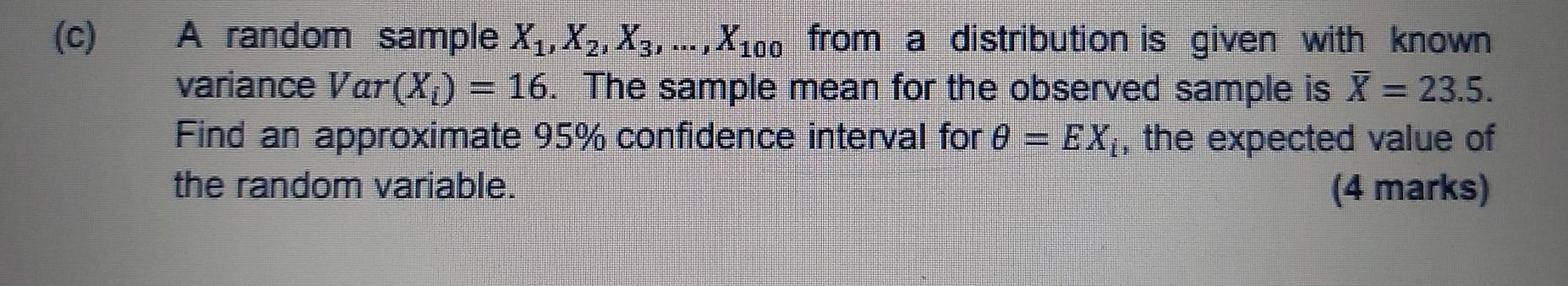 Solved (c) A random sample X1, X2, X3, ..., X100 from a | Chegg.com