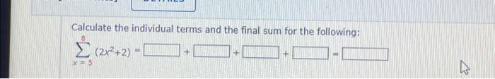 Solved Calculate the individual terms and the final sum for | Chegg.com