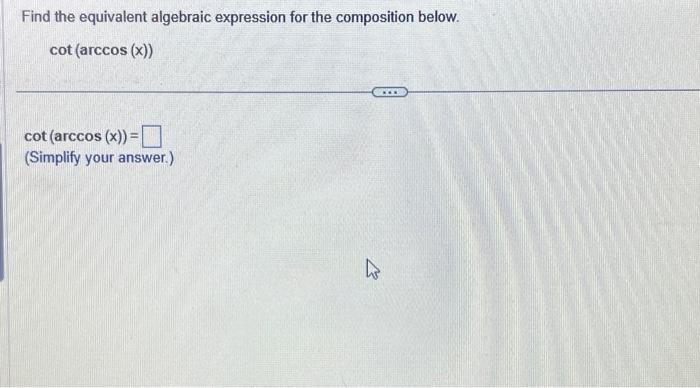 Solved Find the equivalent algebraic expression for the | Chegg.com