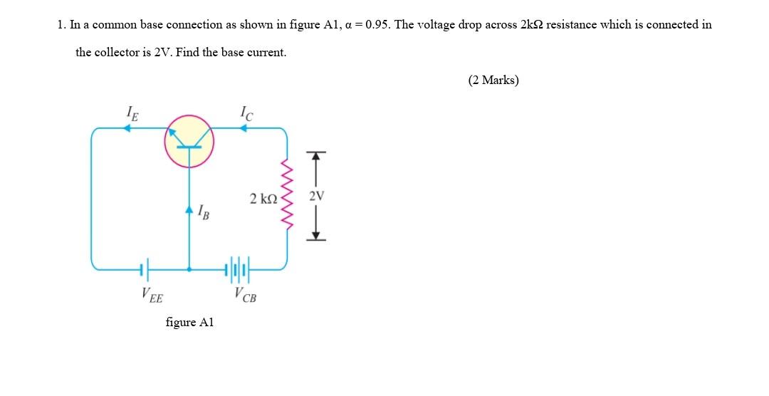 Solved 1. In a common base connection as shown in figure Al, | Chegg.com