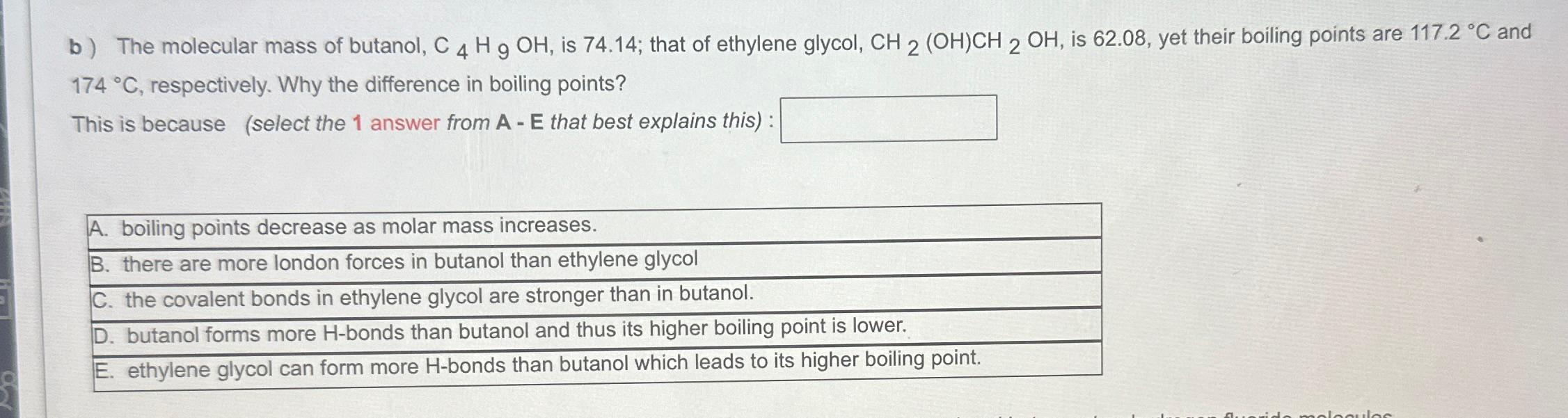 Solved b) ﻿The molecular mass of butanol, C4H9OH, ﻿is 74.14 | Chegg.com