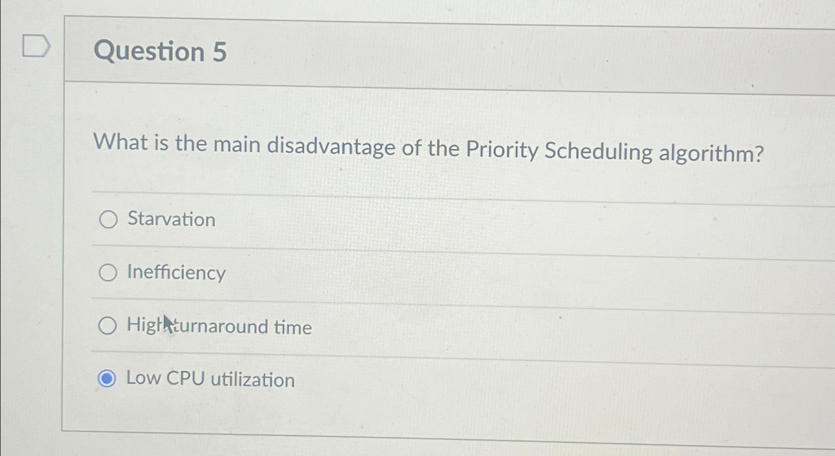 Solved Question 5What is the main disadvantage of the | Chegg.com