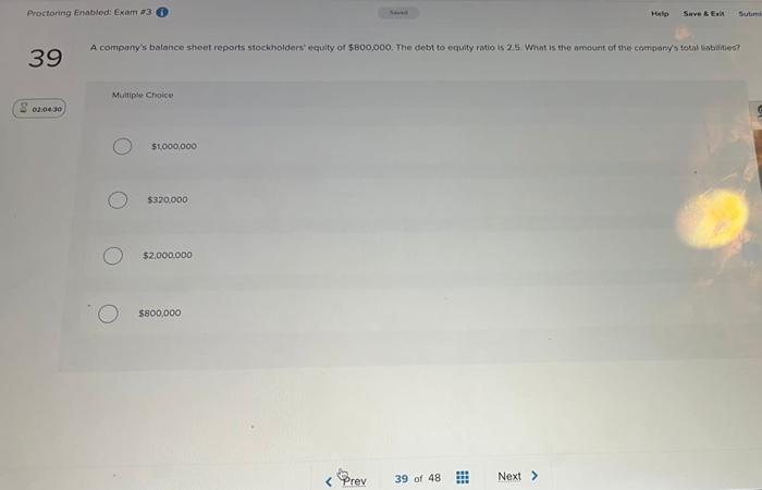 Solved Proctoring Enabled: Exam #3 Selected financial data | Chegg.com