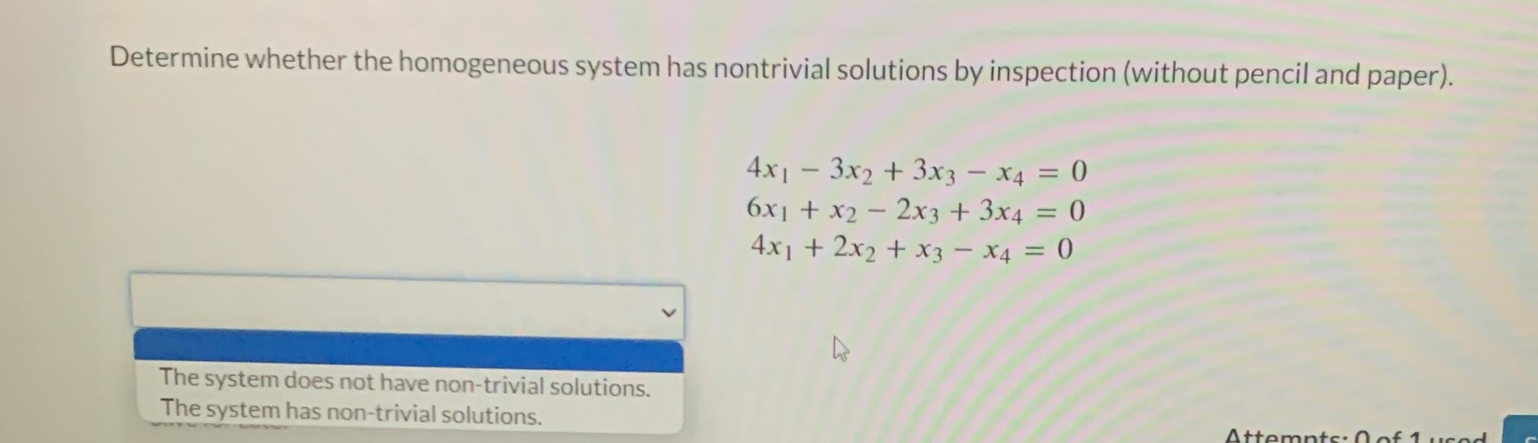 Solved Determine whether the homogeneous system has | Chegg.com