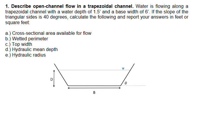 Solved 1. ﻿Describe open-channel flow in a trapezoidal | Chegg.com