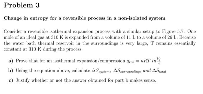 Solved Problem 3 Change in entropy for a reversible process | Chegg.com