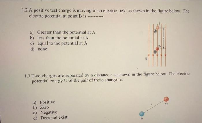 Solved 1.2 A positive test charge is moving in an electric | Chegg.com