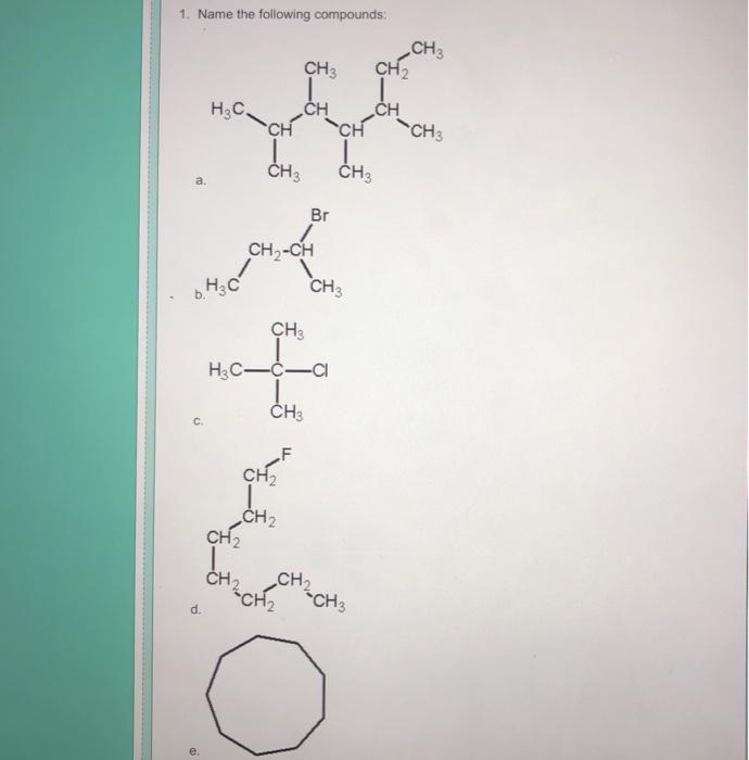 Solved 1. Name the following compounds: CH3 CH3 CH2 HC , CH | Chegg.com