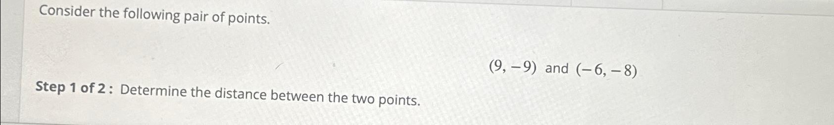 Solved Consider the following pair of points.(9,-9) ﻿and | Chegg.com