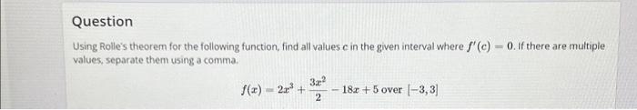 Solved Question Using Rolle's theorem for the following | Chegg.com