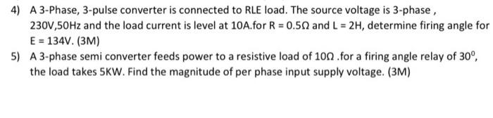 Solved 4) A 3-Phase, 3-pulse converter is connected to RLE | Chegg.com