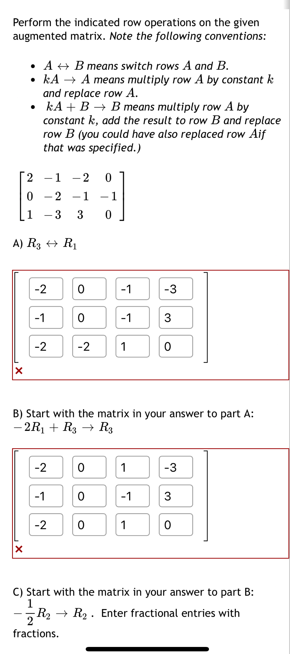 Solved Perform the indicated row operations on the given | Chegg.com