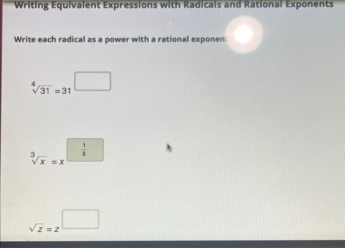 Solved Writing Equivalent Expressions with Radicals and | Chegg.com