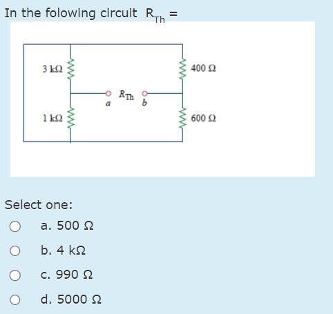 Solved In the folowing circuit RTh=Select | Chegg.com