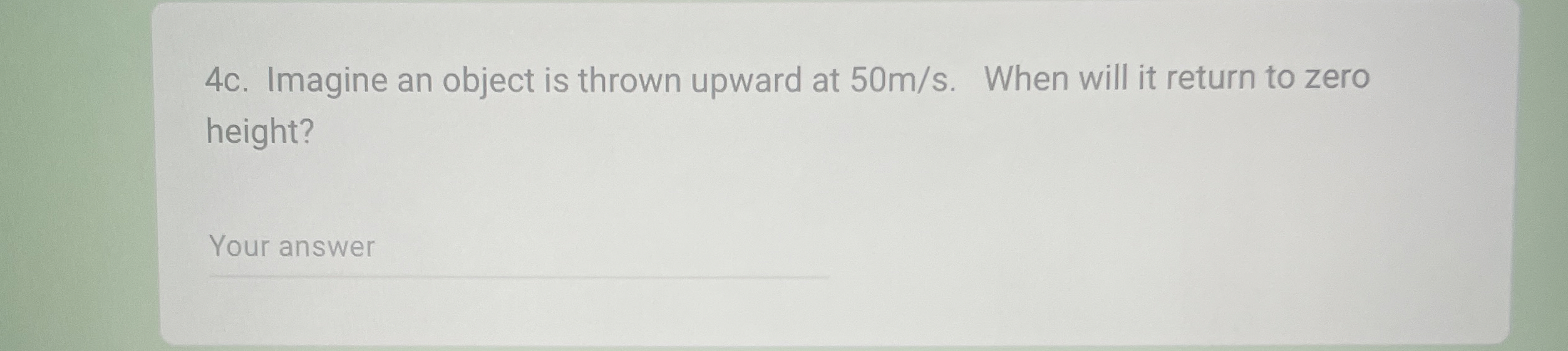 Solved 4c. ﻿Imagine an object is thrown upward at 50ms. | Chegg.com