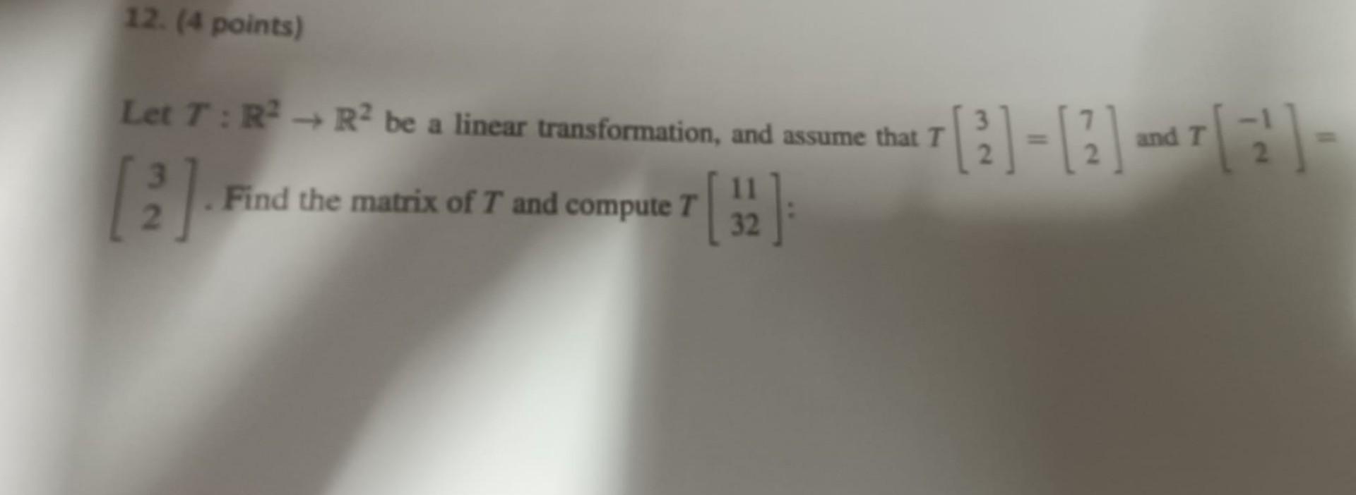 Solved Let T:R2→R2 be a linear transformation, and assume | Chegg.com