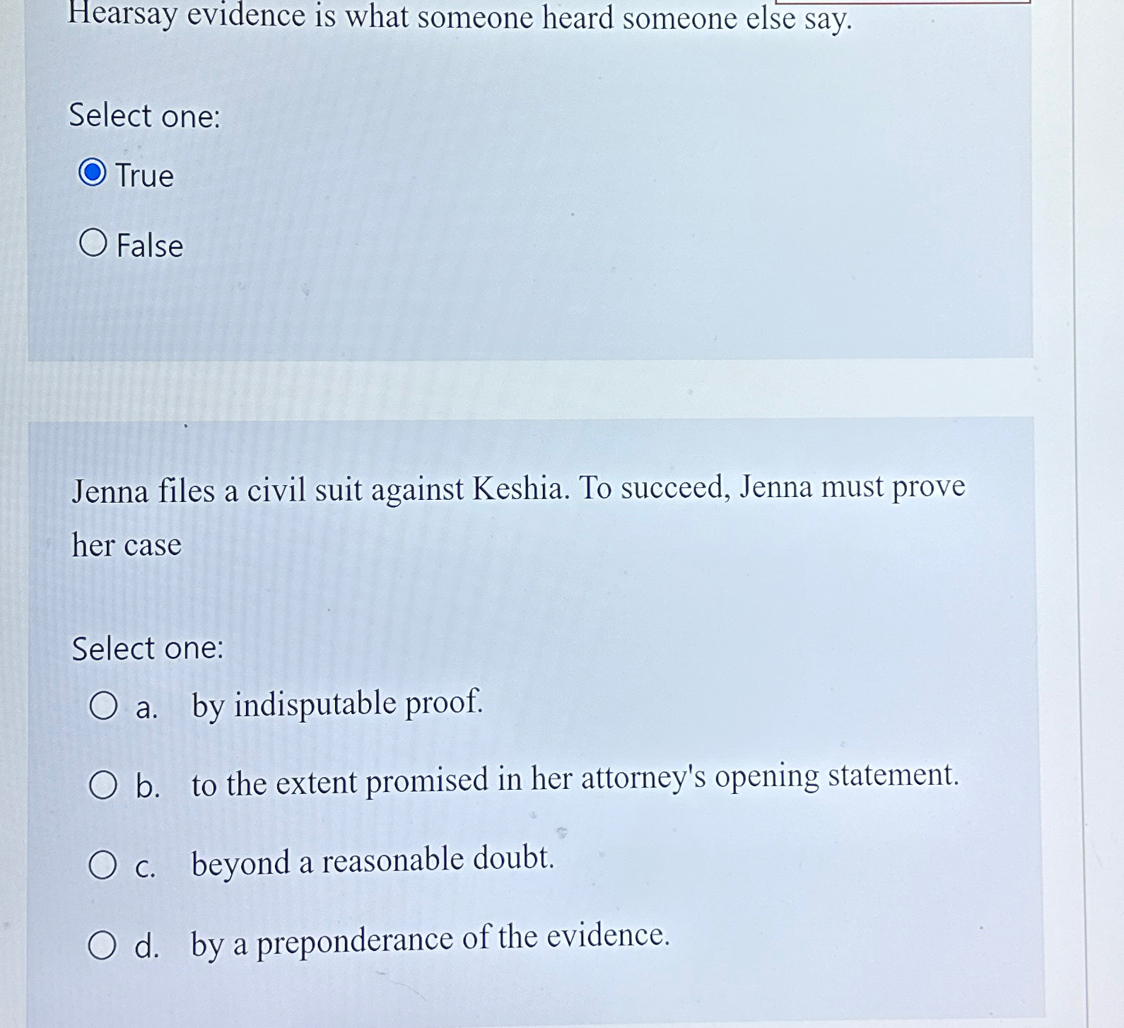 Solved Hearsay evidence is what someone heard someone else | Chegg.com