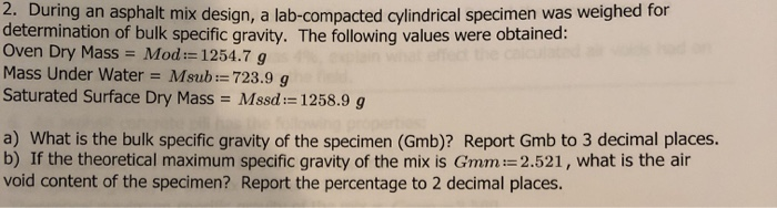 Solved 2. During an asphalt mix design, a lab-compacted | Chegg.com