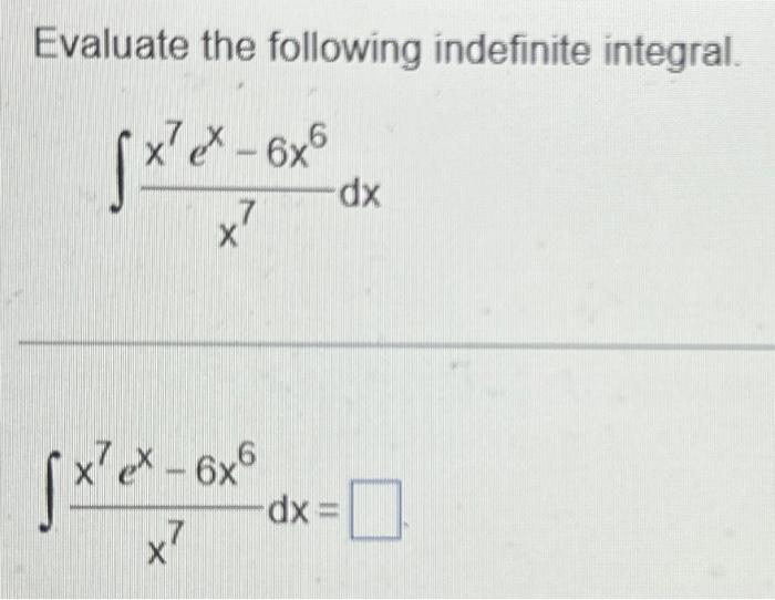 Solved Evaluate the following indefinite integral. | Chegg.com