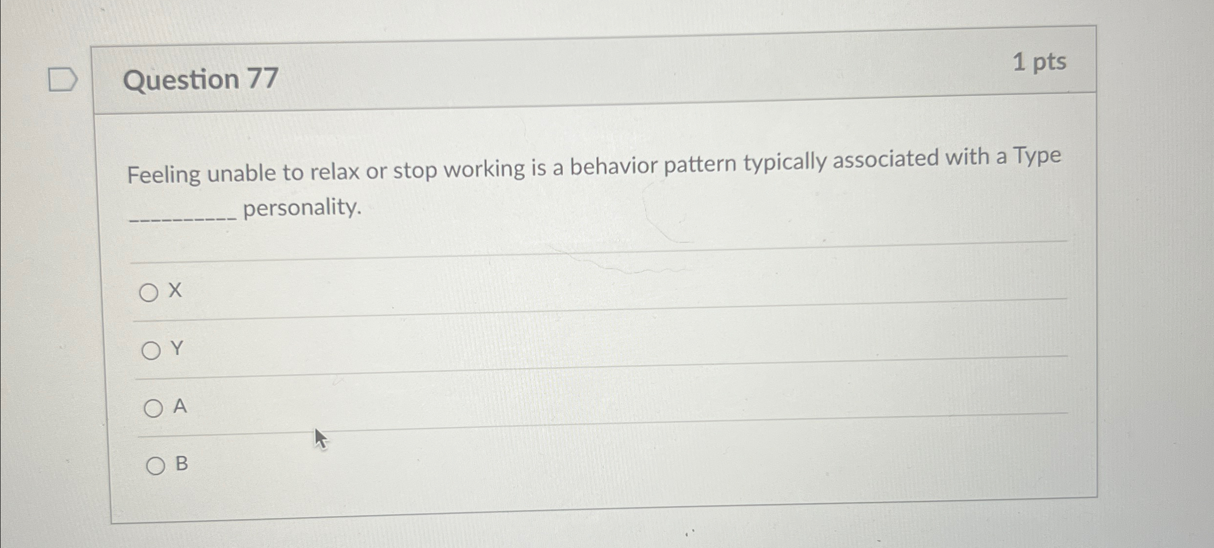 Solved Question 771 ﻿ptsFeeling unable to relax or stop | Chegg.com
