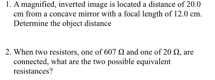 Solved 1. A magnified, inverted image is located a distance | Chegg.com