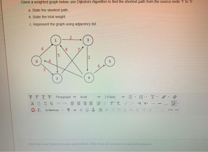 Solved Given a weighted graph below, use Dijkstra's | Chegg.com