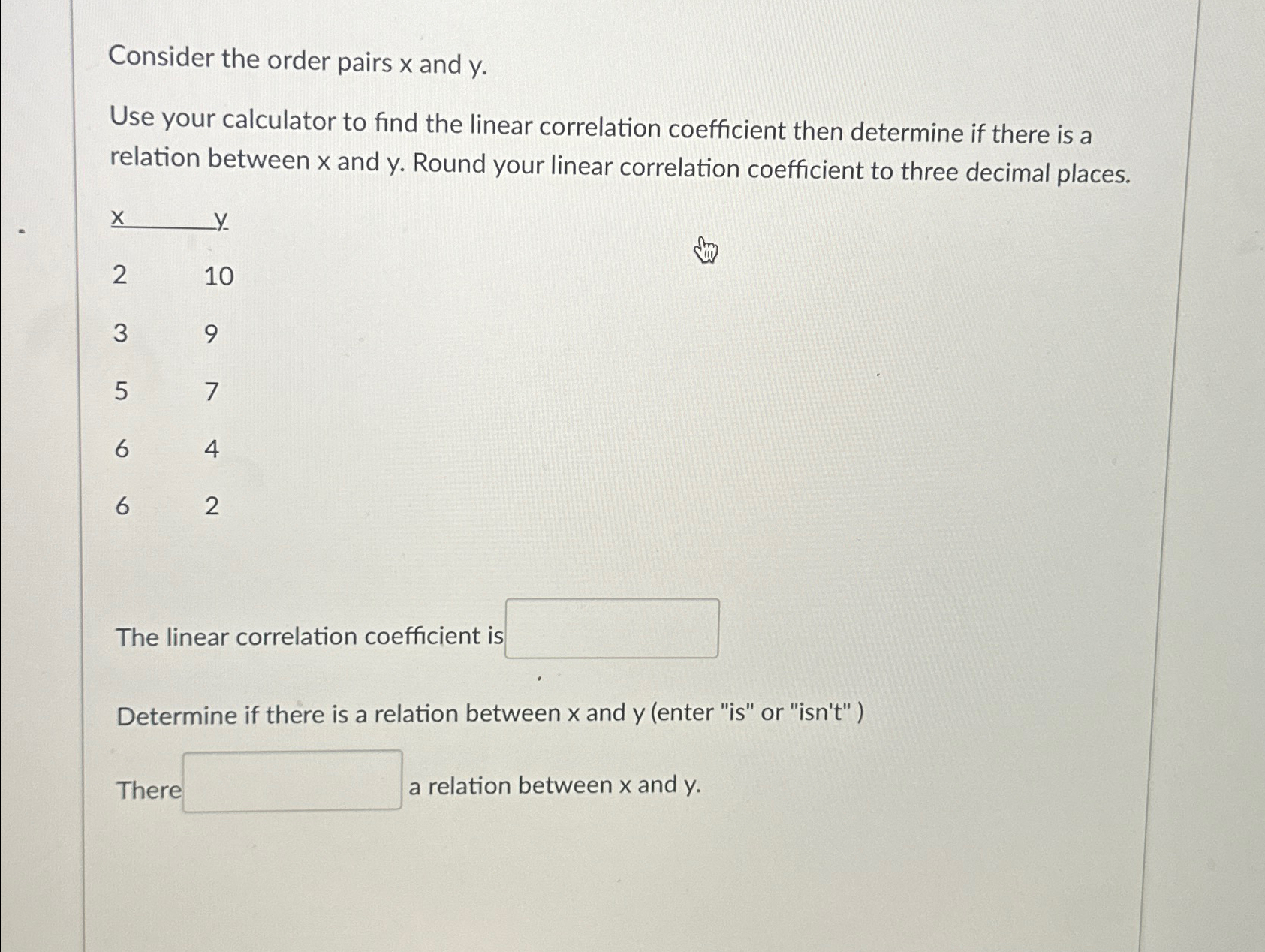 Solved Consider the order pairs x ﻿and y.Use your calculator | Chegg.com