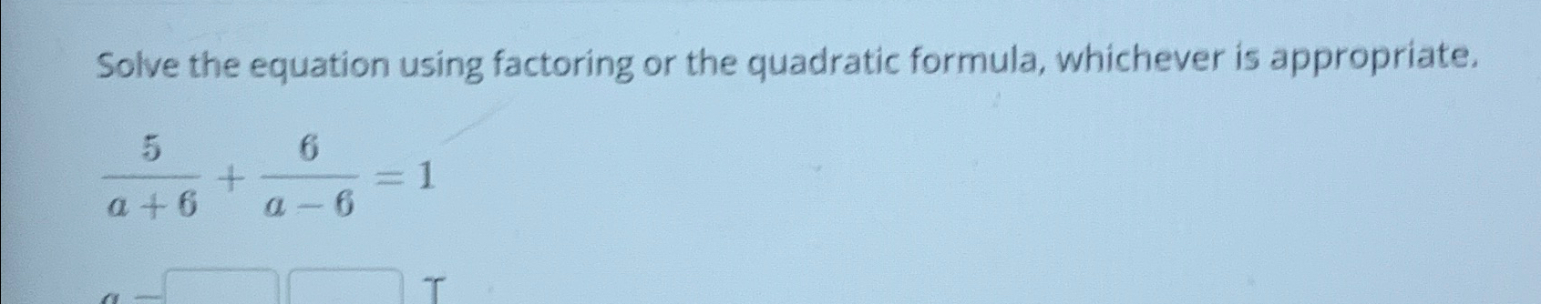 Solved Solve the equation using factoring or the quadratic | Chegg.com